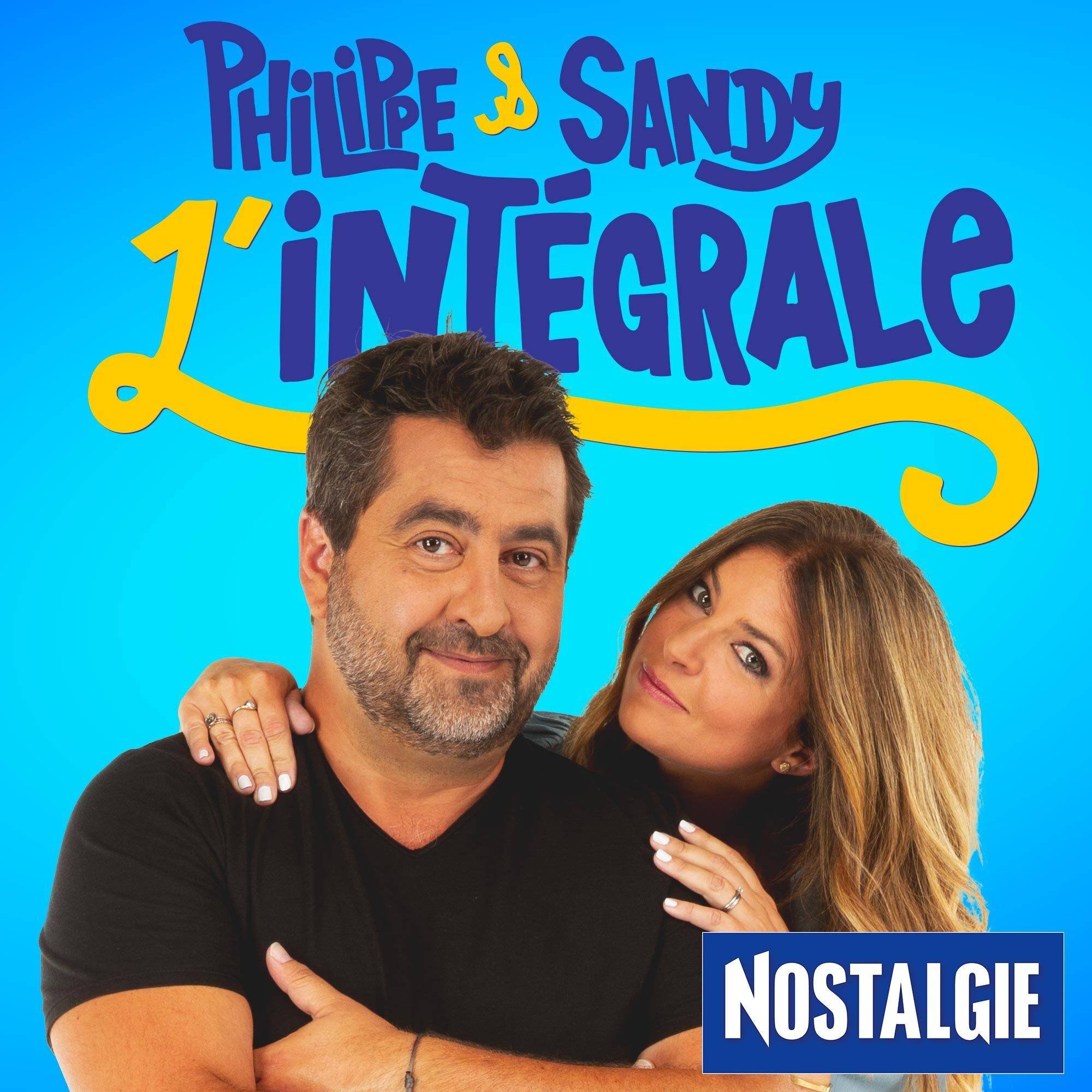 Les podcasts: Nostalgie - Philippe et Sandy L'intégrale