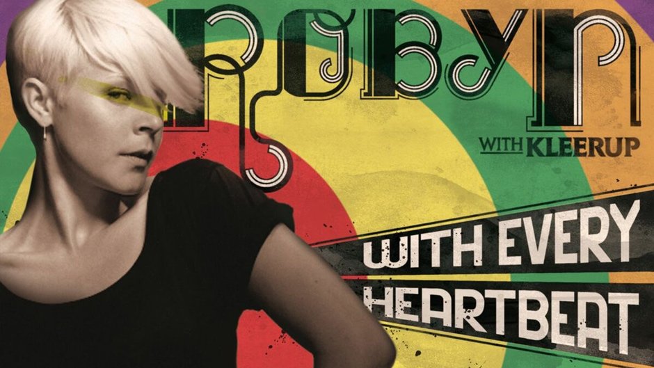 Le collector du 17-20 : "With Every Heartbeat" de Robyn