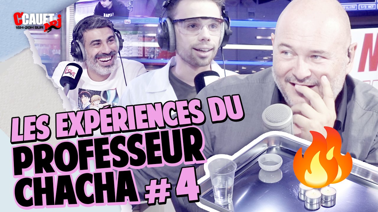 Les expériences du Professeur Chacha #4 - C'Cauet sur NRJ
