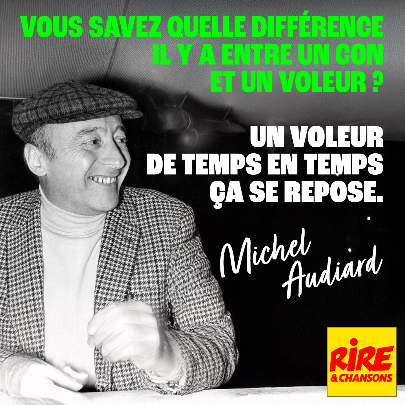 Citation de Michel Audiard : la différence entre un con et un voleur ...